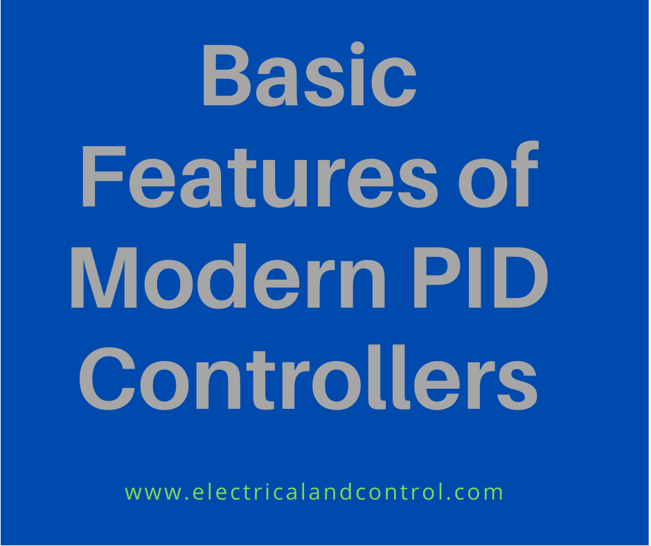 Basic Features of Modern PID Controllers