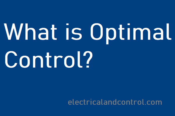 What Is Optimal Control Control Systems Schemes